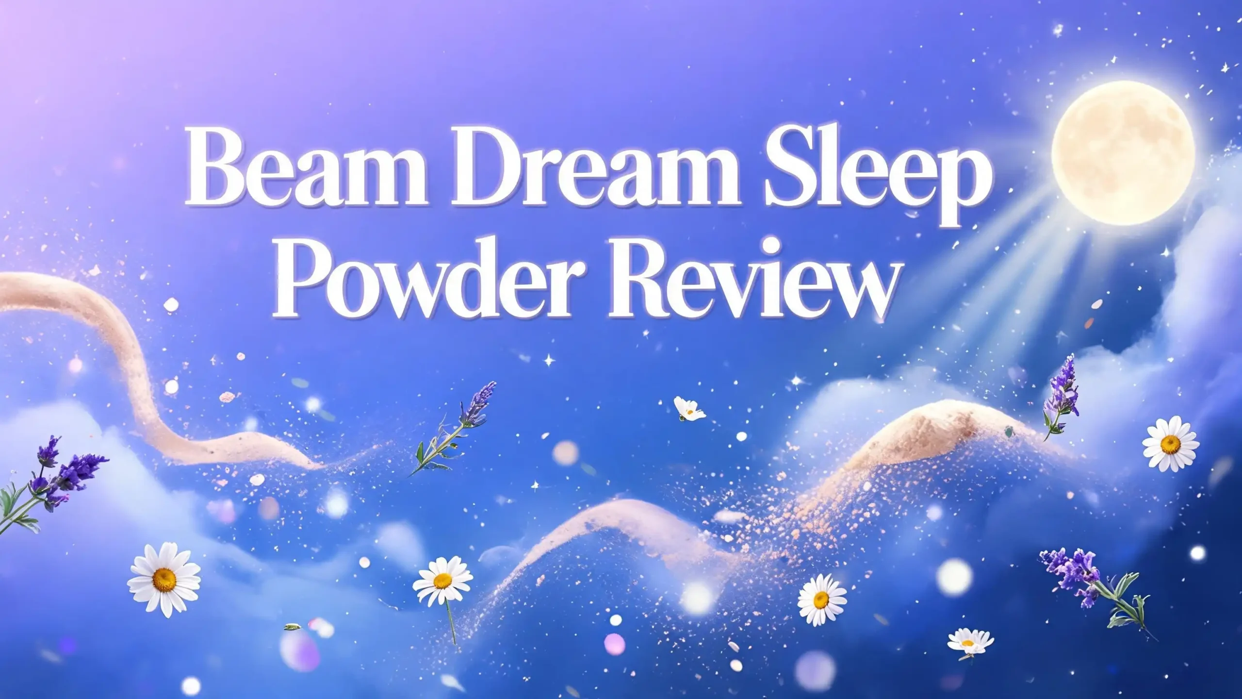 Beam Dream Sleep Powder Review 2026: Worth the Hype?